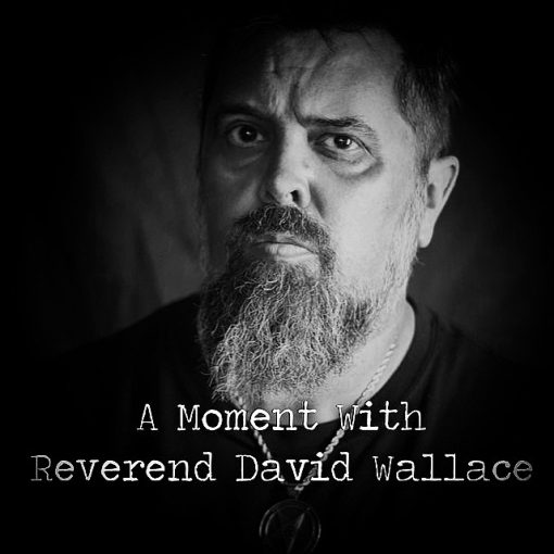 The Demented1: A Moment with Reverend David Wallace - Church of Satan